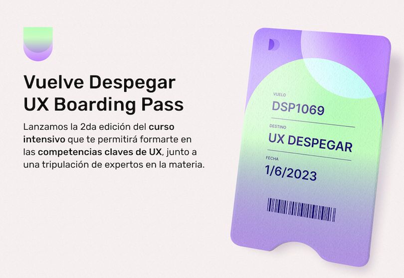 Despegar lanza la segunda edición de Despegar UX Boarding Pass ...
